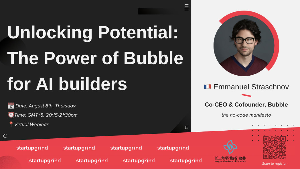 See Unlocking Potential: The Power of Bubble for AI builders at Startup Grind Shanghai